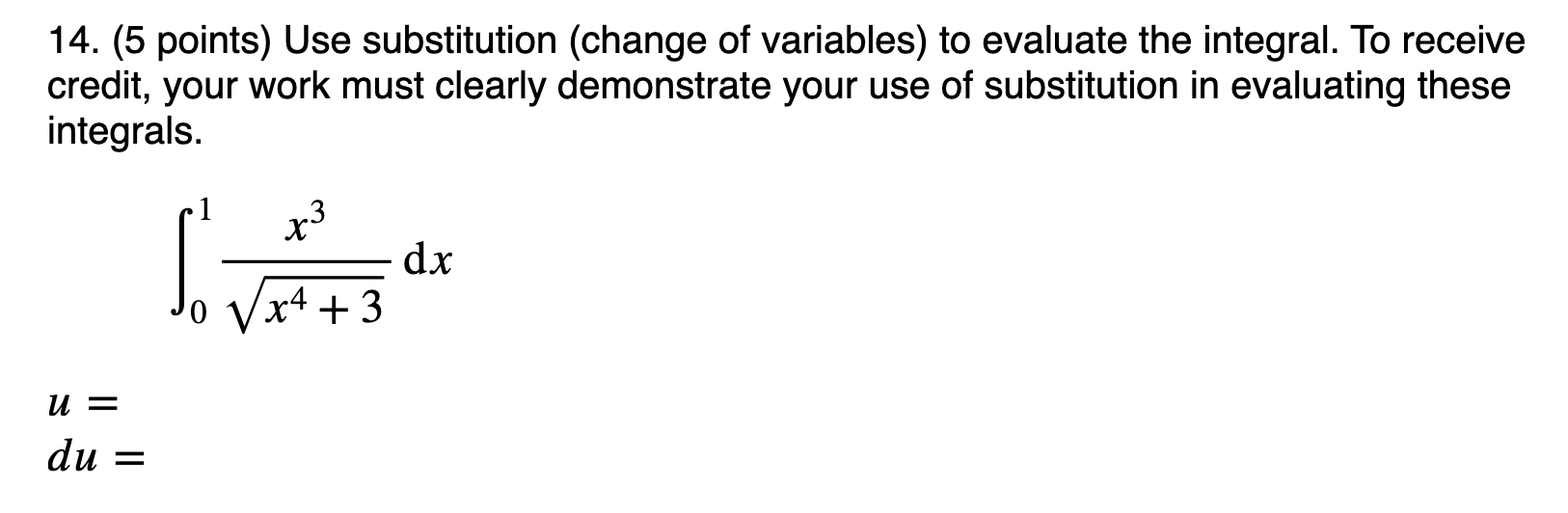 Solved 14. ( 5 points) Use substitution (change of | Chegg.com