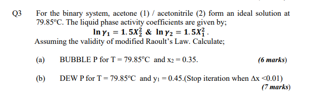 Solved Q3 For the binary system, acetone (1) / acetonitrile | Chegg.com