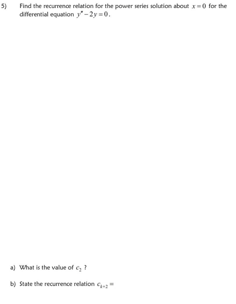 Solved Find the recurrence relation for the power series | Chegg.com