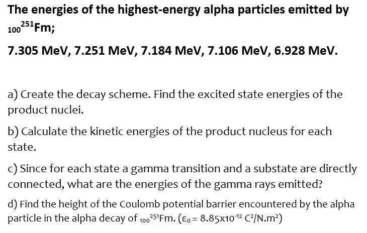 Solved The energies of the highest-energy alpha particles | Chegg.com