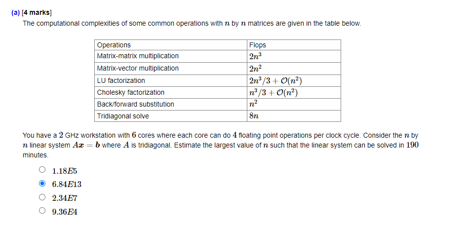 Solved (a) [4 marks] The computational complexities of some | Chegg.com