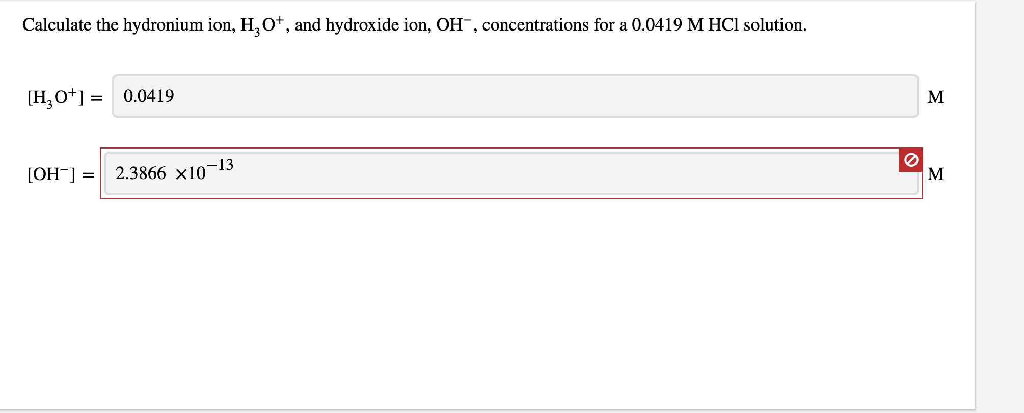 Solved Calculate the hydronium ion, H,O+, and hydroxide ion, | Chegg.com
