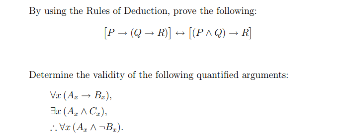 Solved By using the Rules of Deduction, prove the following: | Chegg.com