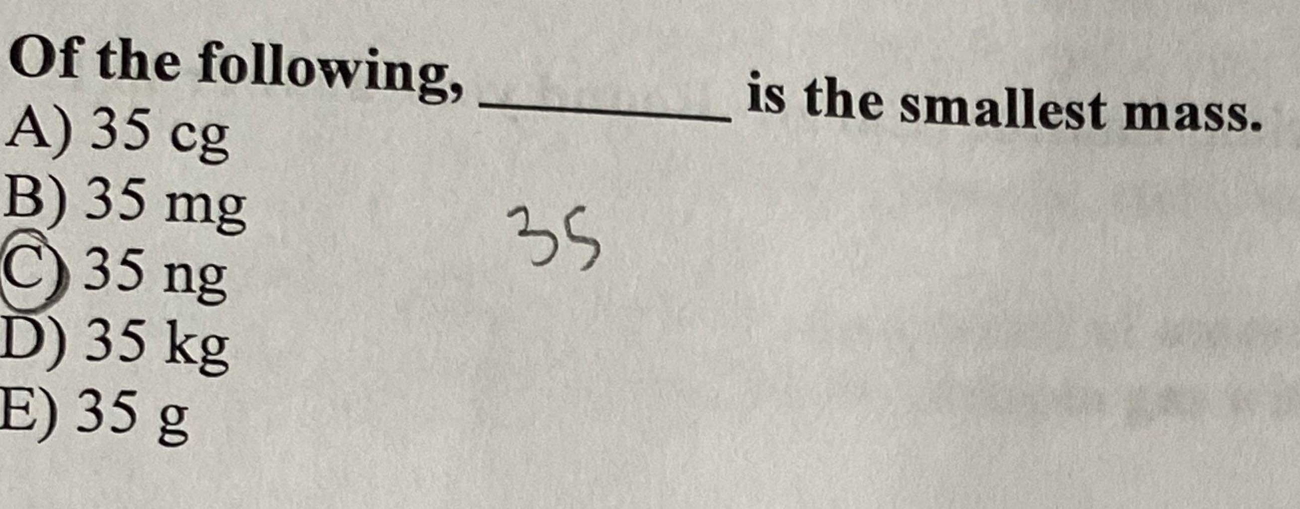 Solved Of the following, which is the smallest | Chegg.com