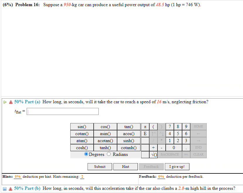 Solved (6\%) Problem 16: Suppose a 950-kg car can produce a | Chegg.com