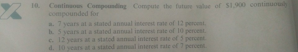 Solved 10. Continuous Compounding Compute the future value | Chegg.com
