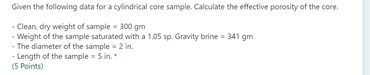 Solved Given the following data for a cylindrical core | Chegg.com