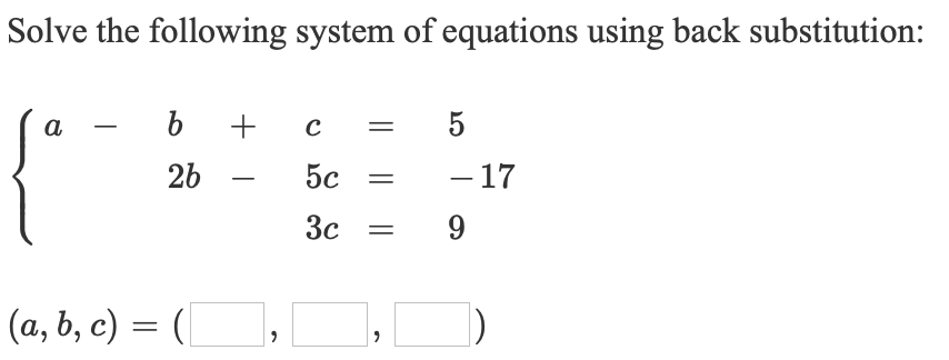 Solved Solve the following system of equations using back | Chegg.com