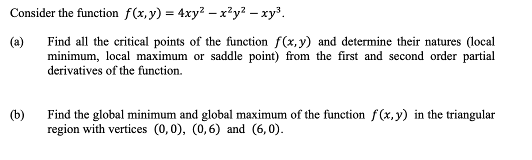 Solved Consider the function f(x,y) = 4xy2 – x2y2 – xy3. (a) | Chegg.com