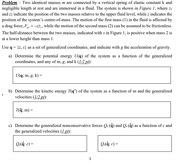 Solved Problem - Two identical masses m are connected by a | Chegg.com