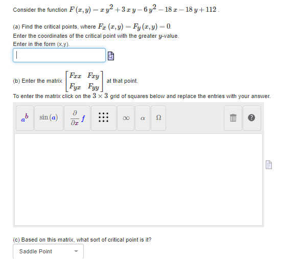 Solved Consider the function F(x,y)=xy2+3xy−6y2−18x−18y+112 | Chegg.com