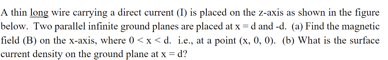 Solved A thin long wire carrying a direct current (I) is | Chegg.com