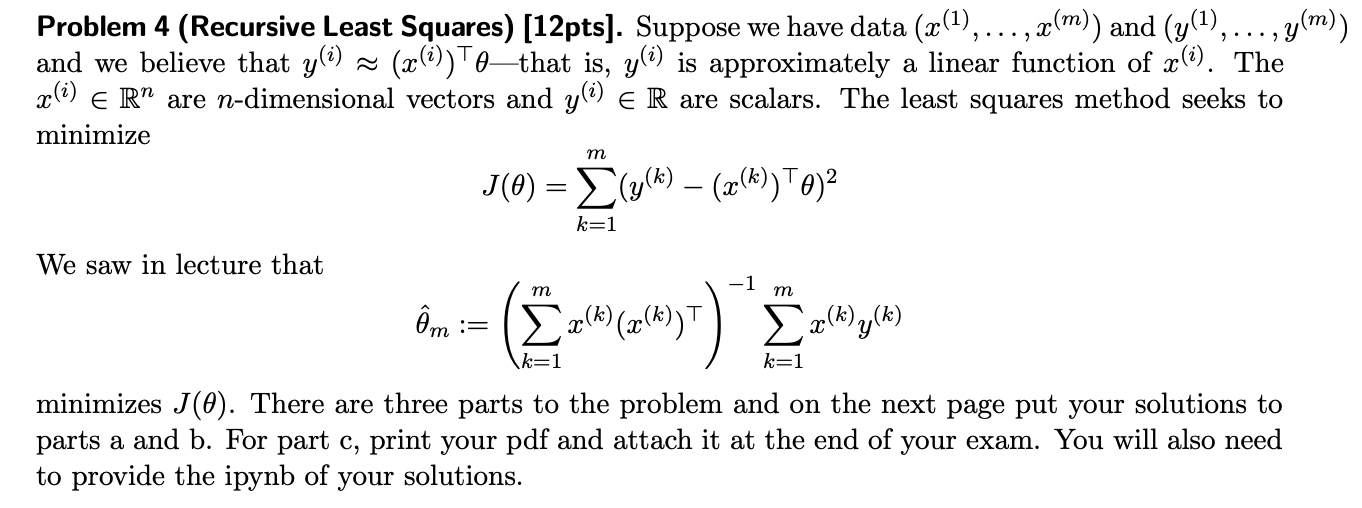 Solved Problem 4 (Recursive Least Squares) [12pts]. Suppose | Chegg.com