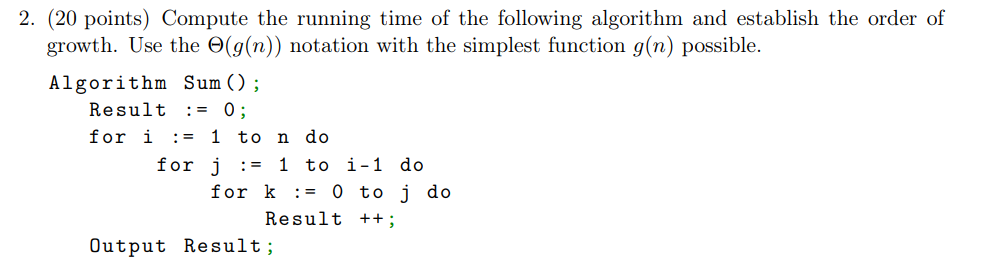 Solved 2. (20 points) Compute the running time of the | Chegg.com
