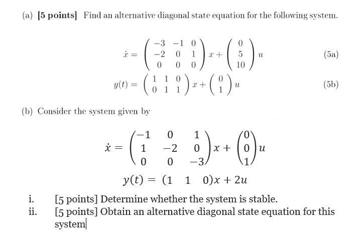 Solved (a) [5 points) Find an alternative diagonal state | Chegg.com