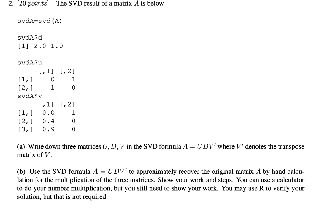 Solved 2. [20 points] The SVD result of a matrix A is below | Chegg.com
