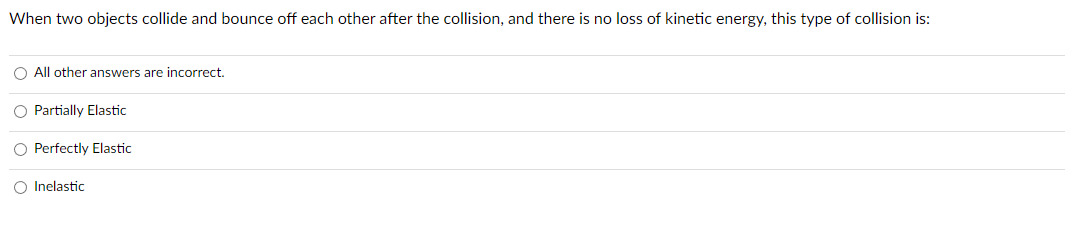 Solved When two objects collide and bounce off each other | Chegg.com