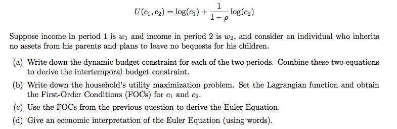 Solved U(C1,C2) = log(C1) + -log(C2) 1-P Suppose income in | Chegg.com