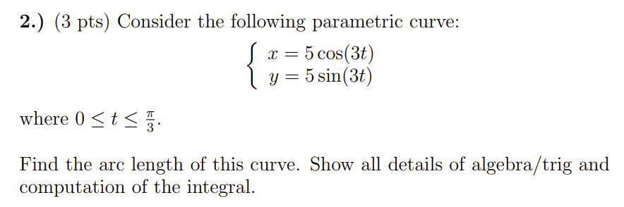 Solved 2.) (3 pts) Consider the following parametric curve: | Chegg.com