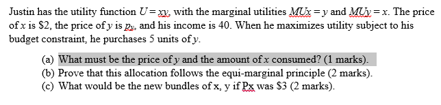 Solved Justin has the utility function U=xy, with the | Chegg.com