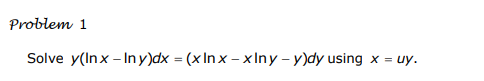 Solved Problem 1 Solve y(Inx - Iny)dx = (x In x - xiny - | Chegg.com