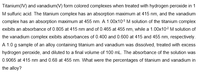 Solved Titanium(IV) and vanadium(V) form colored complexes | Chegg.com