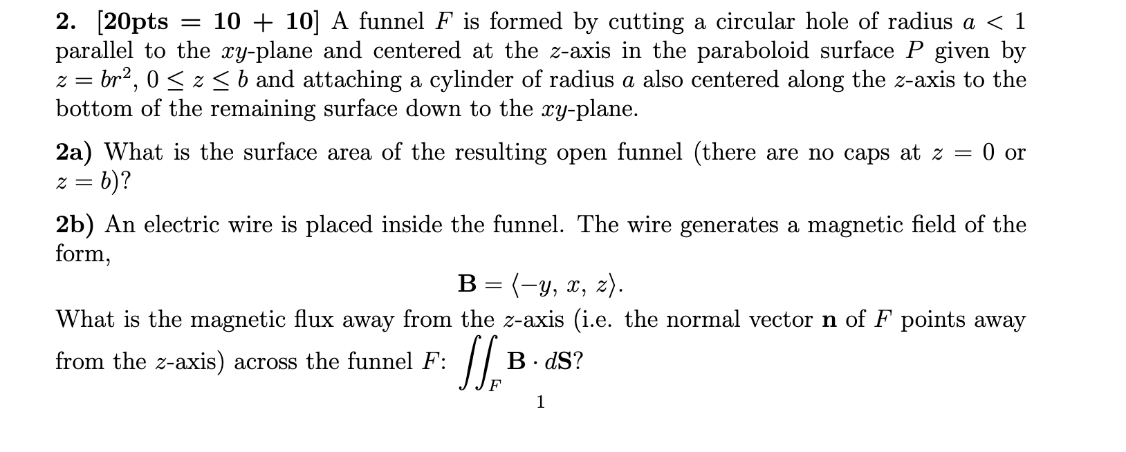 Solved 2. [20pts=10+10] A funnel F is formed by cutting a | Chegg.com