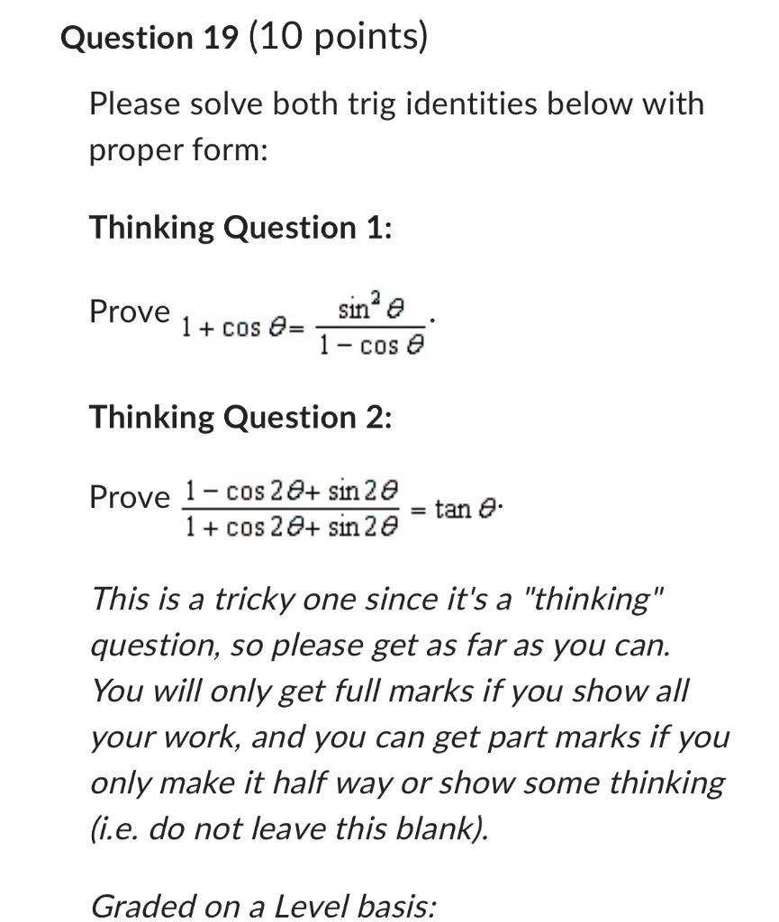 Solved Please solve both trig identities below with proper | Chegg.com
