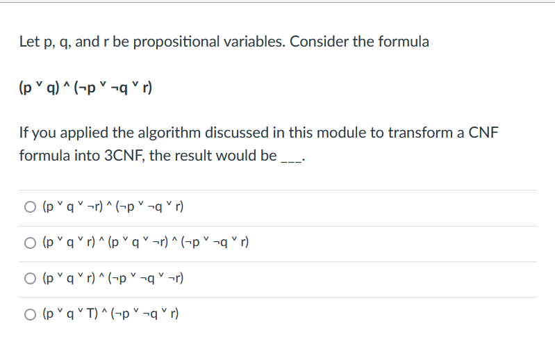Solved Let p, q, and r be propositional variables. Consider | Chegg.com