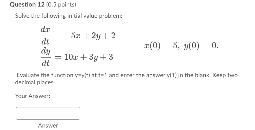 Solved Question 12 (0.5 points) Solve the following initial | Chegg.com