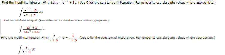 Solved Find the indefinite integral. Hint: Let v=e+ 8u. (Use | Chegg.com