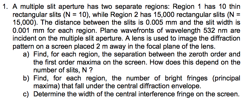 Solved 1. A multiple slit aperture has two separate regions: | Chegg.com