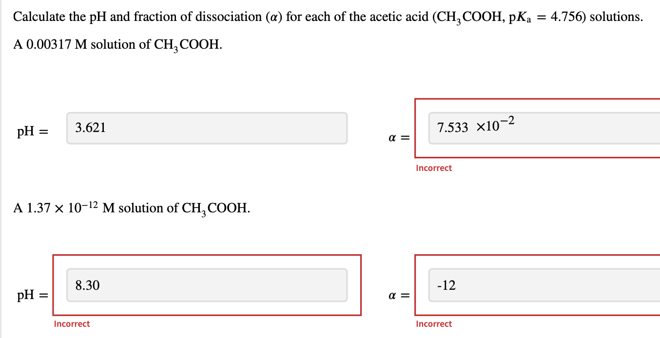 Solved = Calculate the pH and fraction of dissociation (a) | Chegg.com