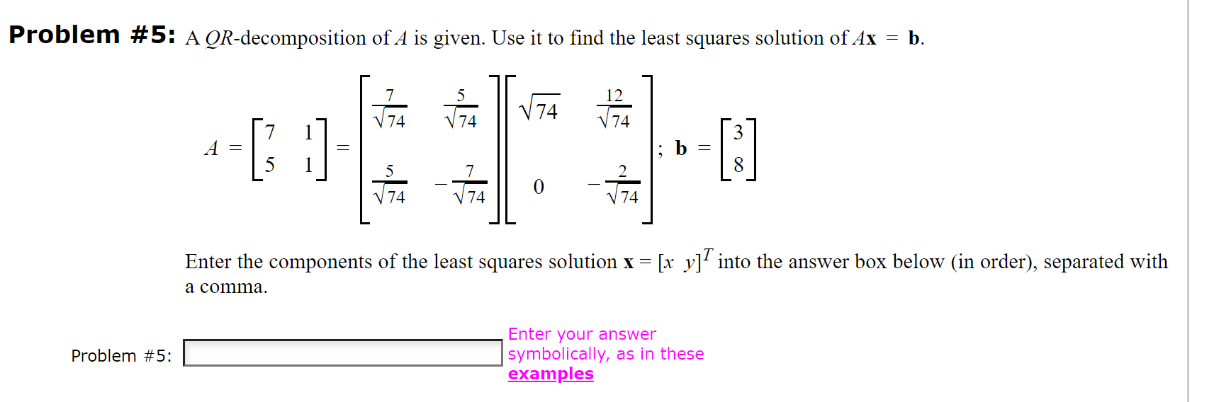 Solved Poblem \#5: A QR-decomposition of A is given. Use it | Chegg.com