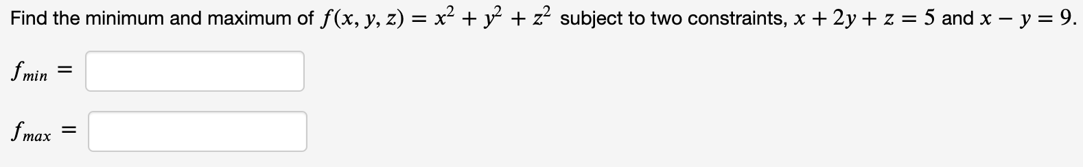 Solved Find The Minimum And Maximum Of F X Y Z X2 Y2