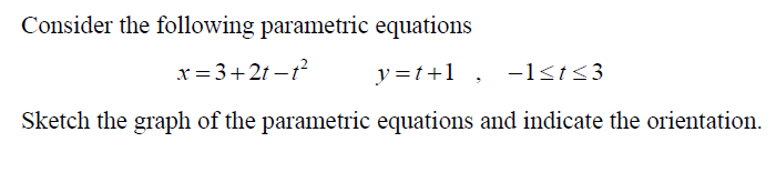 Solved Consider the following parametric equations x=3+2t - | Chegg.com