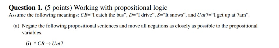 Solved Question 1. (5 points) Working with propositional | Chegg.com
