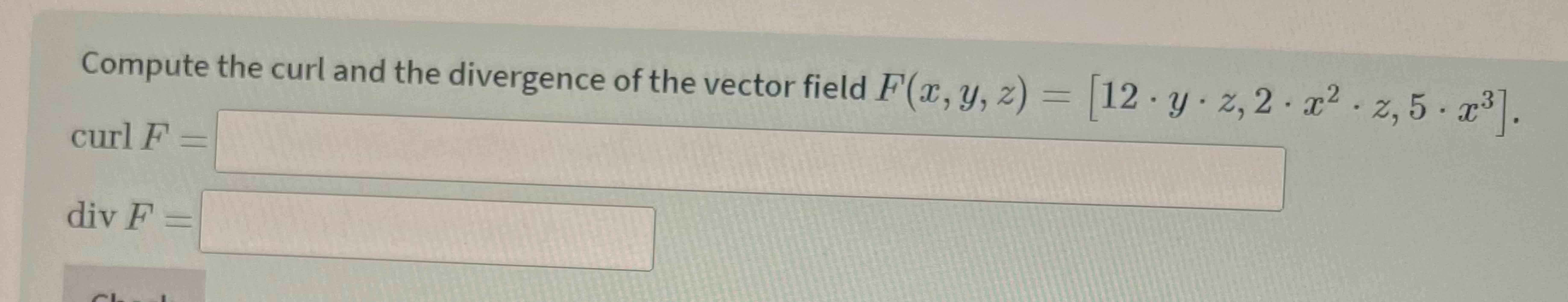 Solved Compute the curl and the divergence of the vector | Chegg.com