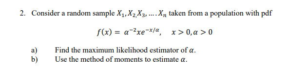 Solved 2. Consider a random sample X1, X2, X3, ... Xn taken | Chegg.com