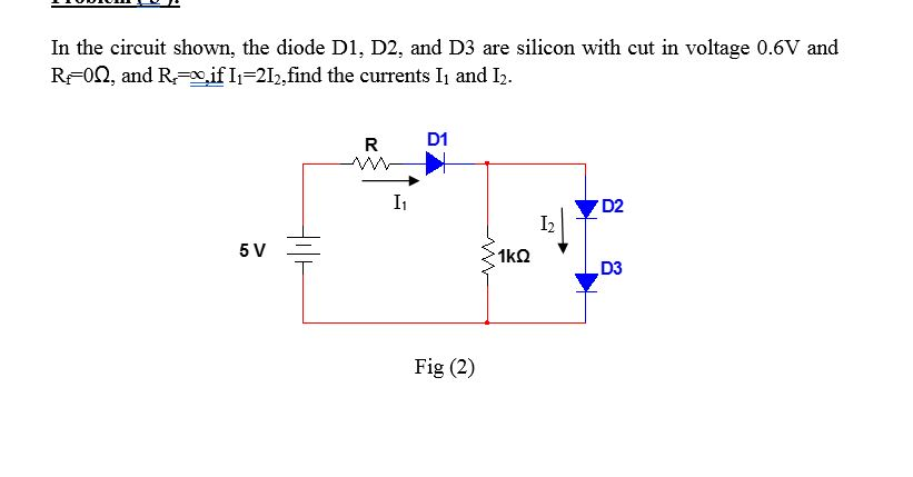 Solved In the circuit shown, the diode D1, D2, and D3 are | Chegg.com