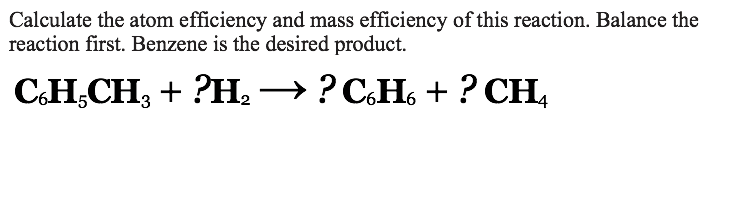 Solved Calculate the atom efficiency and mass efficiency of | Chegg.com