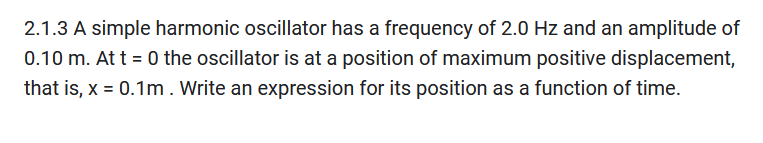 Solved 2.1.3 A simple harmonic oscillator has a frequency of | Chegg.com