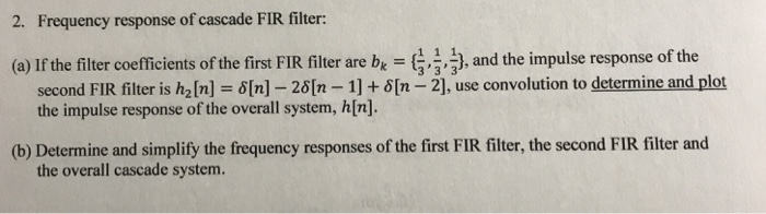 Solved 2. Frequency response of cascade FIR filter: (a) If | Chegg.com