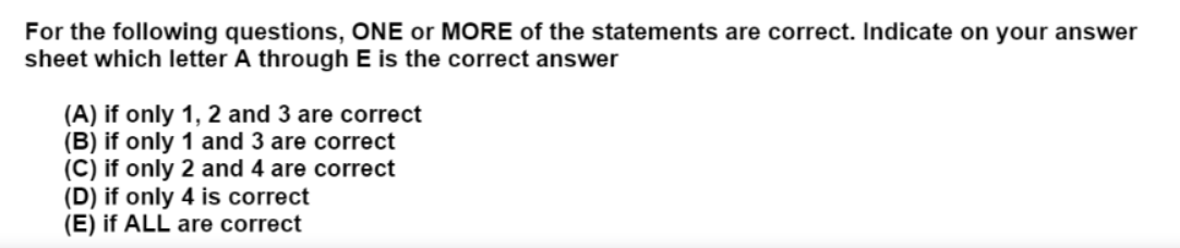 Solved For the following questions, ONE or MORE of the | Chegg.com
