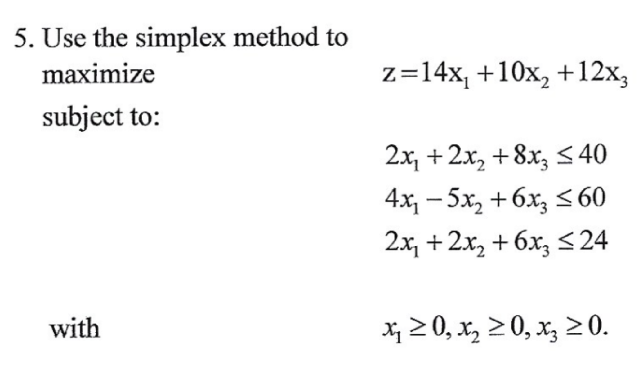 Solved 5. Use the simplex method to maximize | Chegg.com