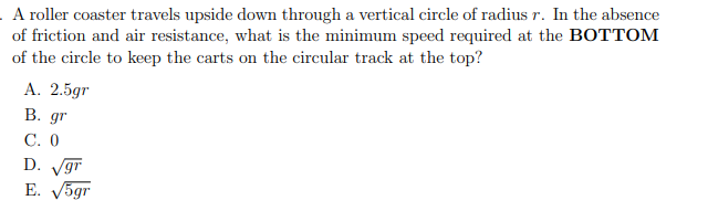 Solved - A roller coaster travels upside down through a | Chegg.com