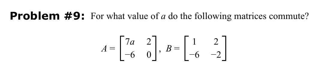 Solved Problem #9: For what value of a ﻿do the following | Chegg.com