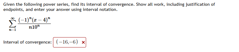 Solved Given the following power series, find its interval | Chegg.com