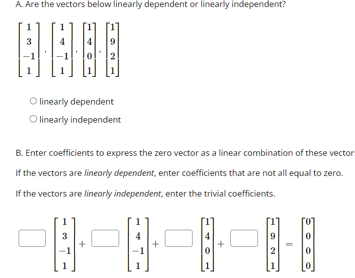 Solved ⎣⎡13−11⎦⎤,⎣⎡14−11⎦⎤,⎣⎡1401⎦⎤,⎣⎡1921⎦⎤ linearly | Chegg.com