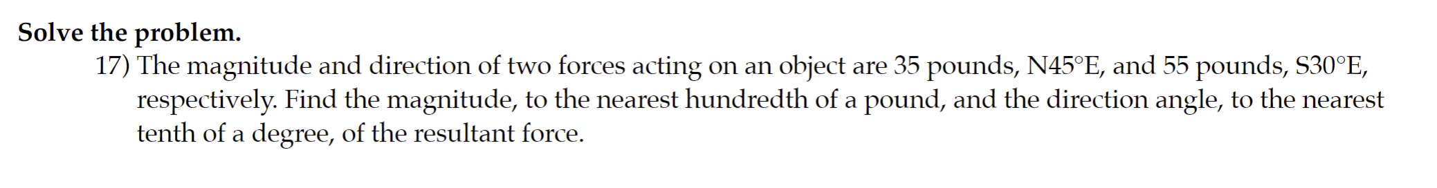 Solved Solve the problem. 17) The magnitude and direction of | Chegg.com